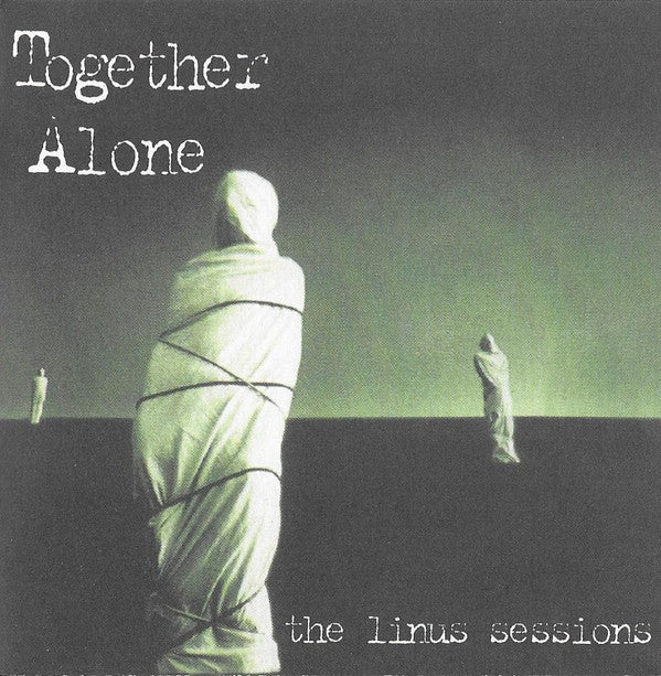 Together Alone - The Linus Sessions – Creep Records